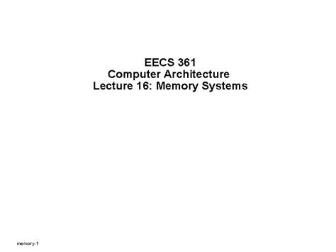 eecs 361 computer architecture lecture 16 memory systems