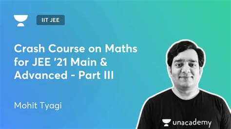 Iit Jee Crash Course On Maths For Jee 21 Main And Advanced Part Iii By Unacademy