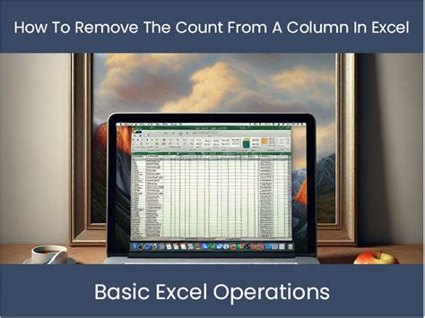 excel tutorial how to remove the count from a column in excel