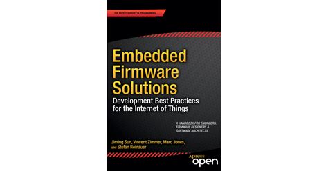Embedded Firmware Solutions Development Best Practices For The Internet Of Th Ings Book