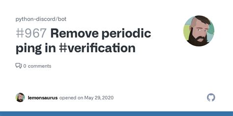 Remove Periodic Ping In Verification · Issue 967 · Python Discord Bot · Github