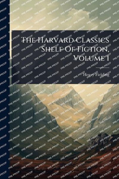 The Harvard Classics Shelf Of Fiction Volume 1 Von Henry Fielding