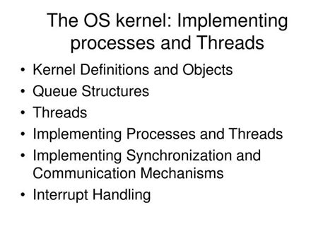 Ppt The Os Kernel Implementing Processes And Threads Powerpoint Presentation Id4848655