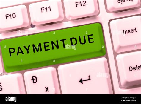 Inspiration Showing Sign Payment Due Concept Meaning The Date When Payment Should Be Received