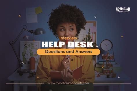 Help Desk Interview Questions And Answers The Scholar Podcasts