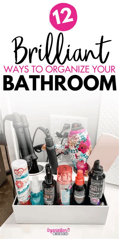 12 Brilliant Ways To Organize Your Bathroom Organization Obsessed