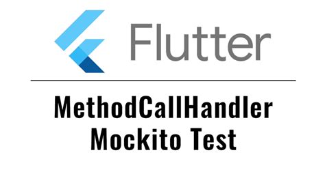 Flutter Methodcallhandler Test With Mockito Kohei Ando