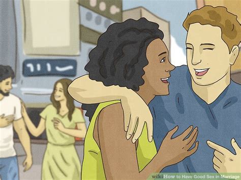 Ways To Have Good Sex In Marriage Wikihow