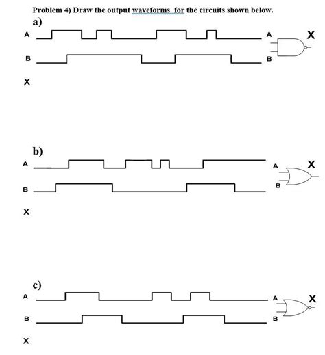 Solved Problem 4 Draw The Output Waveforms For The Circuits