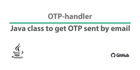 GitHub Vishin Andrey OTP Handler Java Class To Get OTP Sent By Email
