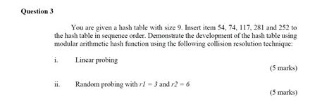 Solved Question 3 You Are Given A Hash Table With Size 9 Chegg Com
