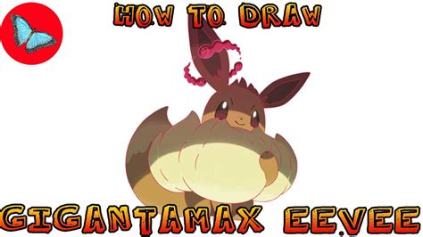 How To Draw Pokemon Gigantamax Eevee Drawing Animals Youtube
