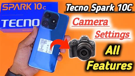 Tecno Spark 10c Camera Settings Features Tecno Spark 10c Camera