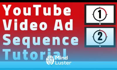Learn YouTube Video Ad Sequence Tutorial What is Video Ad Sequencing with Google Ads and YouTube ...