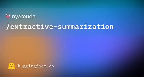 Nyamudaextractive Summarization · Hugging Face