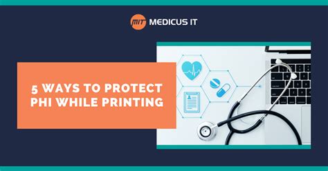 5 Ways To Protect Phi While Printing