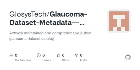 GitHub GlosysTech Glaucoma Dataset Metadata Open Source Actively Maintained And