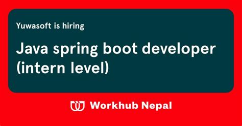 Workhub Nepal On Linkedin Java Spring Boot Developer Intern Level