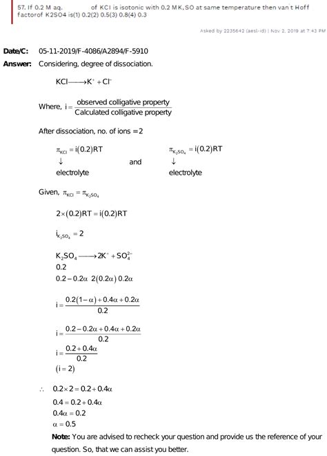57. If 0.2 M aq. solution of KCI is isotonic with 0.2 MK,SO at same temperature then van't Hoff ...