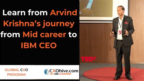 Learn From Arvind Krishnas Journey From Mid Career To Ibm Ceo