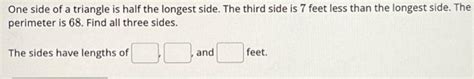 Solved One Side Of A Triangle Is Half The Longest Side The Chegg