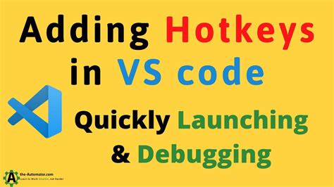 Configuring Hotkeys For Running And Debugging In Vs Code Youtube