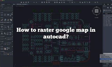 How To Raster Google Map In Autocad