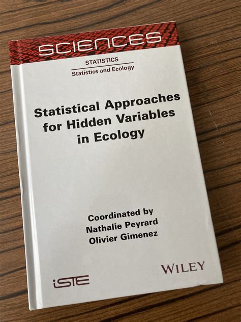 Our New Book On Statistical Approaches For Hiddens Variables In Ecology Olivier Gimenez