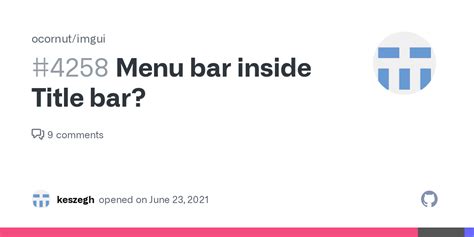 Menu Bar Inside Title Bar · Issue 4258 · Ocornutimgui · Github