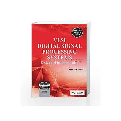 Vlsi Digital Signal Processing Systems Design And Implementation By