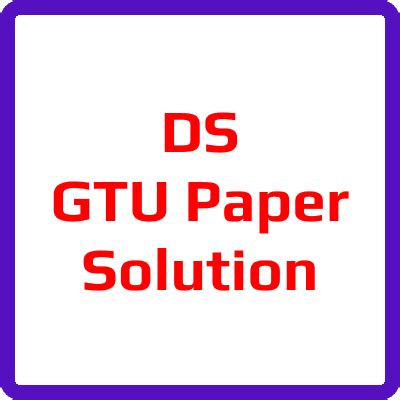 DS GTU Paper Solution College Paper
