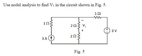 Solved Use Nodal Analysis To Find V In The Circuit Shown In Chegg