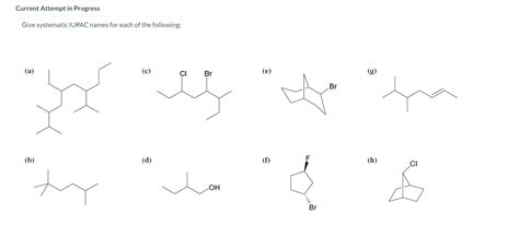 Solved Current Attempt in Progress Give systematic IUPAC | Chegg.com