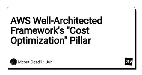 Aws Well Architected Frameworks Cost Optimization Pillar Rdevto