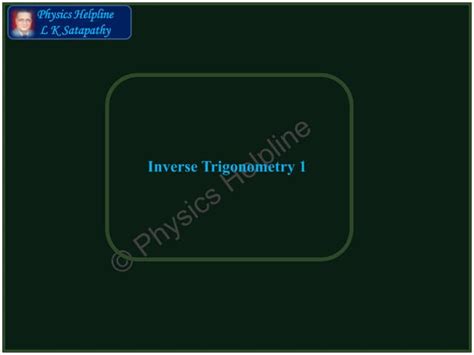 Inverse Trigonometry 1 Pptx