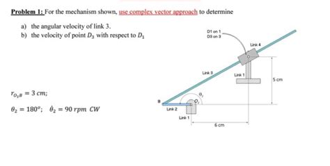 Solved Problem For The Mechanism Shown Use Complex Chegg