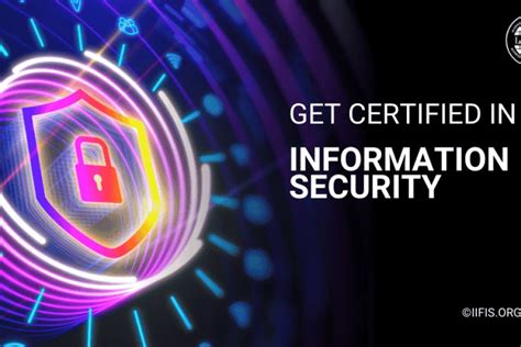 Why Get Certified In Information Security Iifis