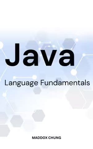 Java Language Fundamentals A Simple Guide To Java Programming Language
