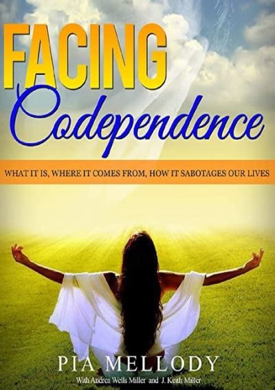 ⚡pdf Book⚡ Facing Codependence What It Is Where It Comes From How It Sabotages Our Lives Full