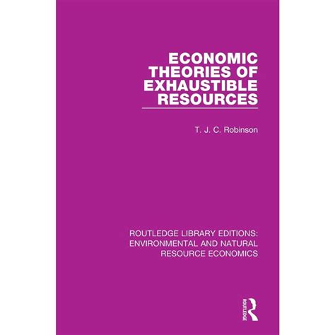 Economic Theories Of Exhaustible Resources No Shoptime