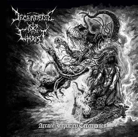 Decapitated Christ · Arcane Impurity Ceremonies Cd
