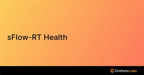Sflow Rt Health Grafana Labs