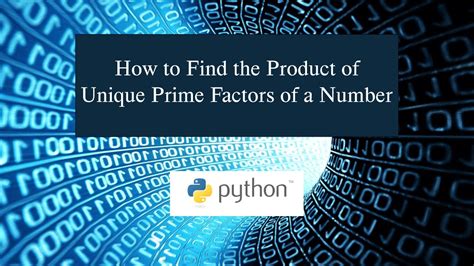 How To Find The Product Of Unique Prime Factors Of A Number In Python SourceCodester