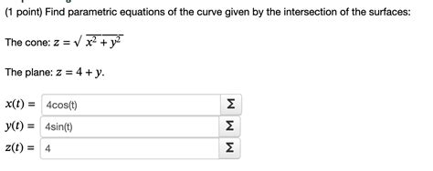 Solved 1 Point Find Parametric Equations Of The Curve