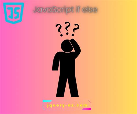 JavaScript If Else Statement With Four Examples