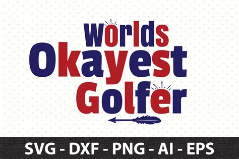 Worlds Okayest Golfer Svg By Orpitaroy Thehungryjpeg