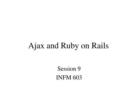 Ppt Ajax And Ruby On Rails Powerpoint Presentation Free Download