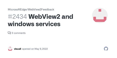 WebView2 And Windows Services Issue 2434 MicrosoftEdge WebView2Feedback GitHub