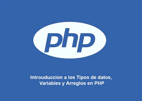 Tipos De Datos Variables Y Arreglos En PHP Render Web
