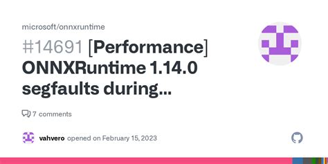 Performance Onnxruntime 1140 Segfaults During Inference · Issue